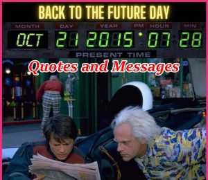 Back to the Future Day Quotes and Messages | Very Nice Quotes